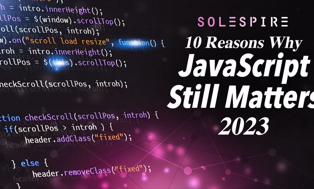 10 Reasons Why Javascript Still Matters In 2023 Dana Digital Media Blog 